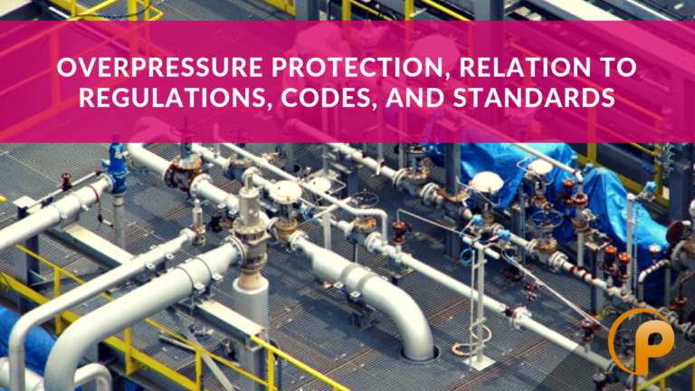 Overpressure Protection and the Relation to Regulations, Codes, and ...